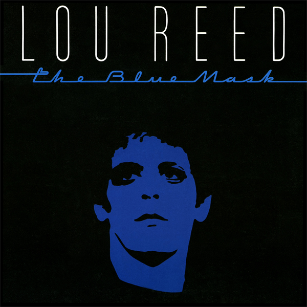 Lou Reed / The Blue Mask on CD | Steve Hoffman Music Forums